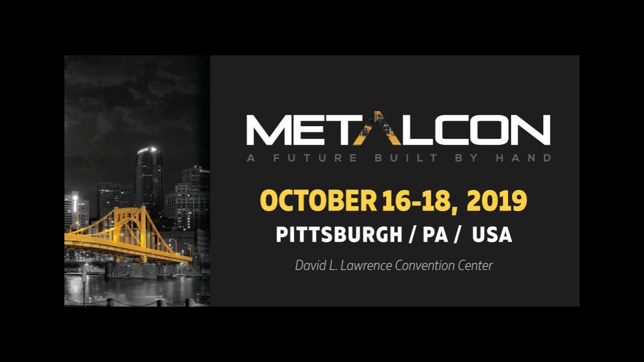 MC19 (Oct 2019), METALCON, Pittsburgh USA - Trade Show