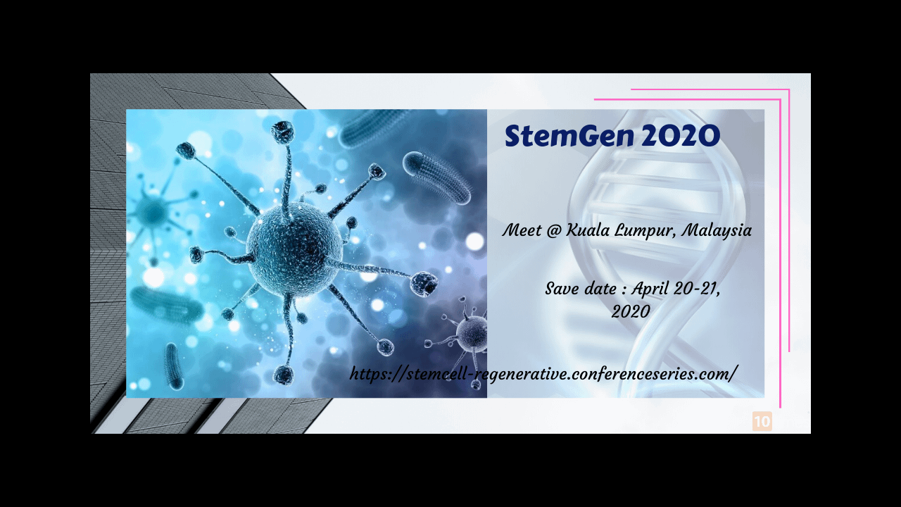 StemGen (Apr 2020), International Conference on Stem Cell and ...