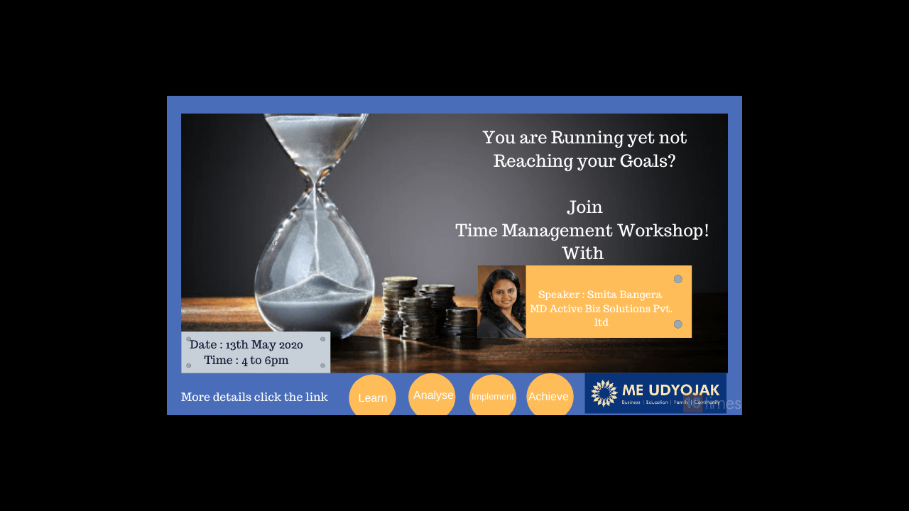 Time Management Workshop (May 2020), Achieve 6 days work in 5 days ...
