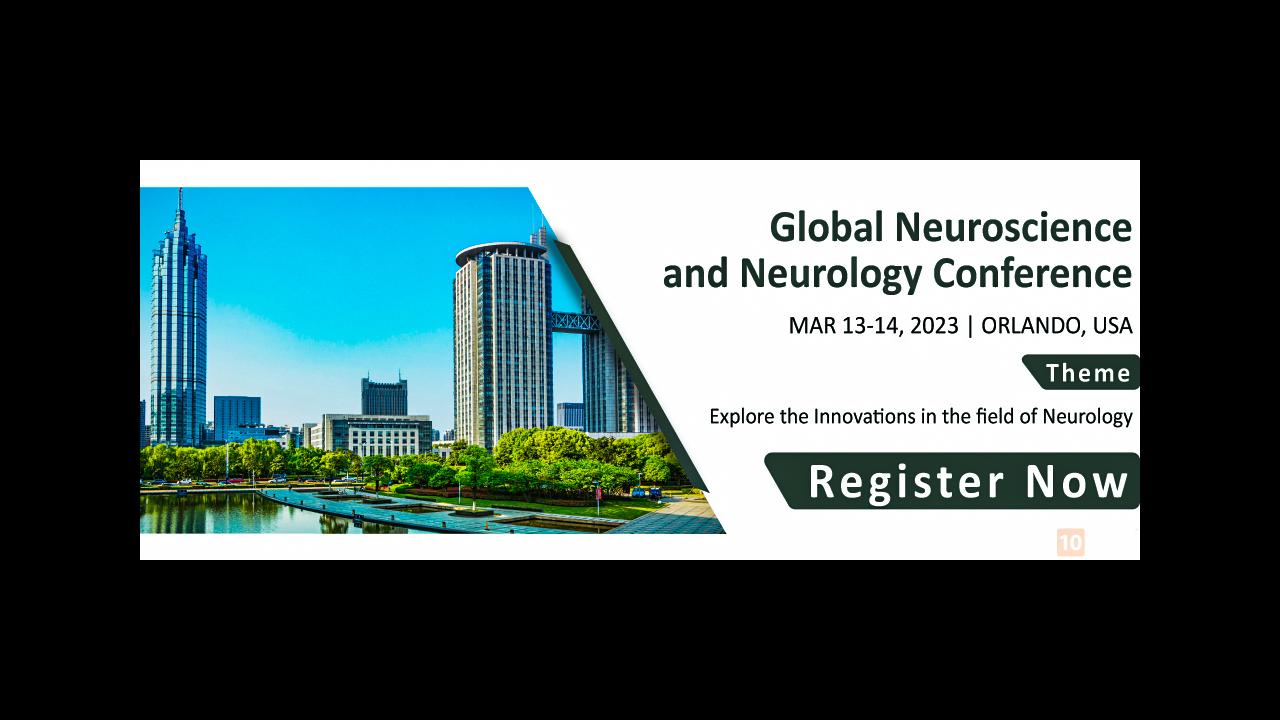 GNNC (Mar 2023), Global Neuroscience and Neurology Conference, Chicago ...