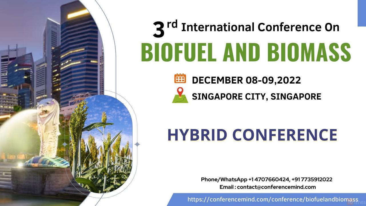 Biofuel and Biomass (Jul 2023), International Hybrid Conference on ...
