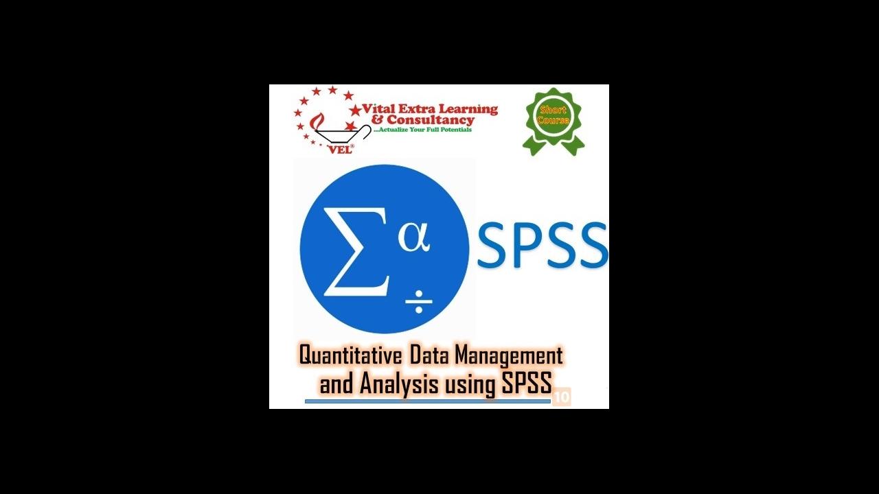 Training on Quantitative Data Management and Analysis using SPSS (Mar ...