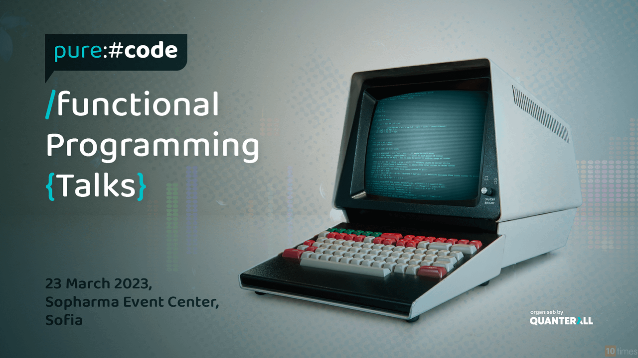 purecode - Functional Programming Talks (Mar 2023), Sofia Bulgaria - Workshop