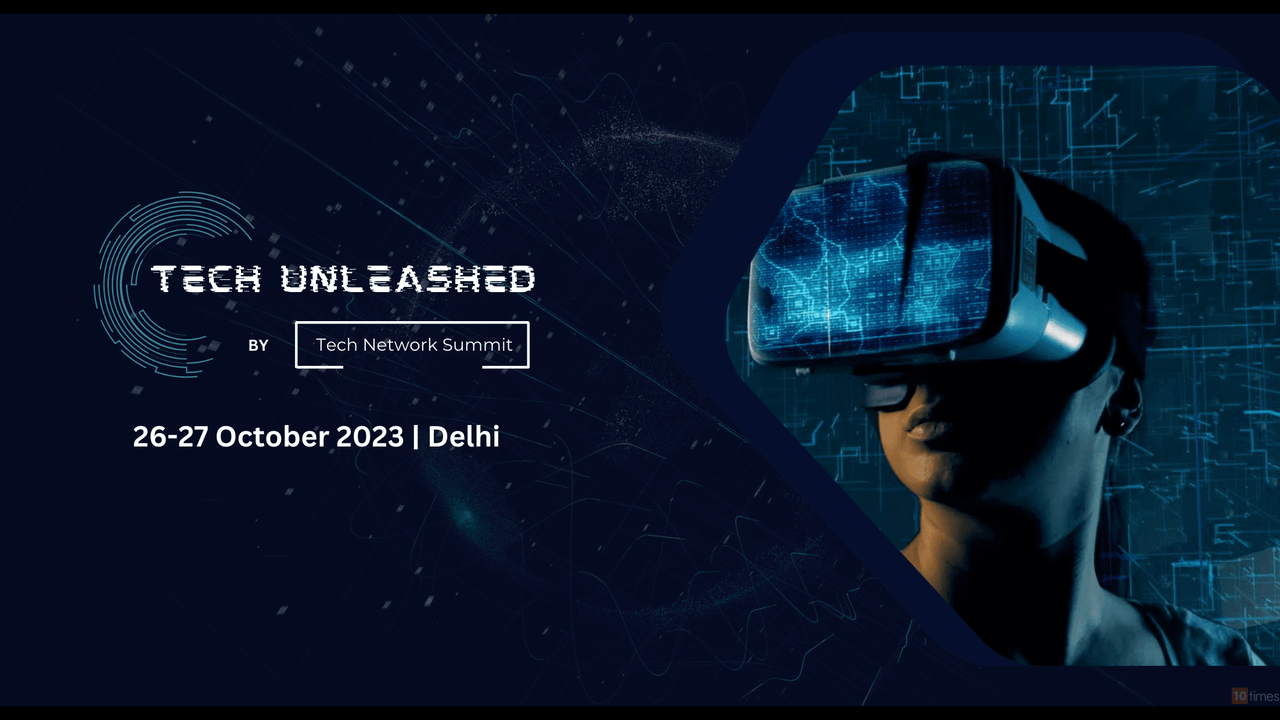 Tech Unleashed by Tech Network Summit (Oct 2023), Gurgaon India ...