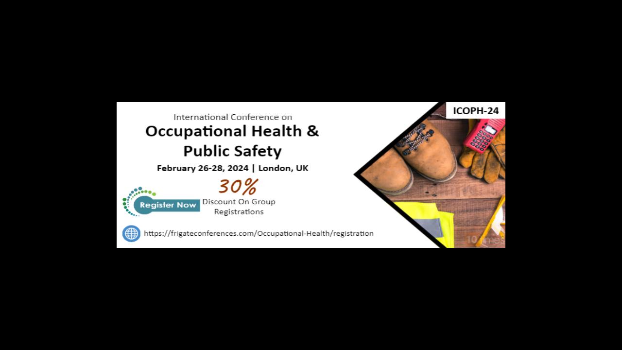 Occupational Health Congress (Feb 2024), International Conference on ...