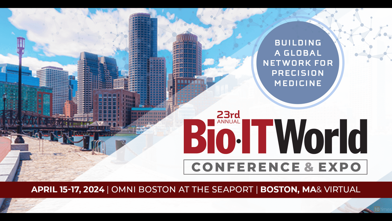 Bio-IT World (Apr 2024), Bio-IT World Conference & Expo, Boston USA ...